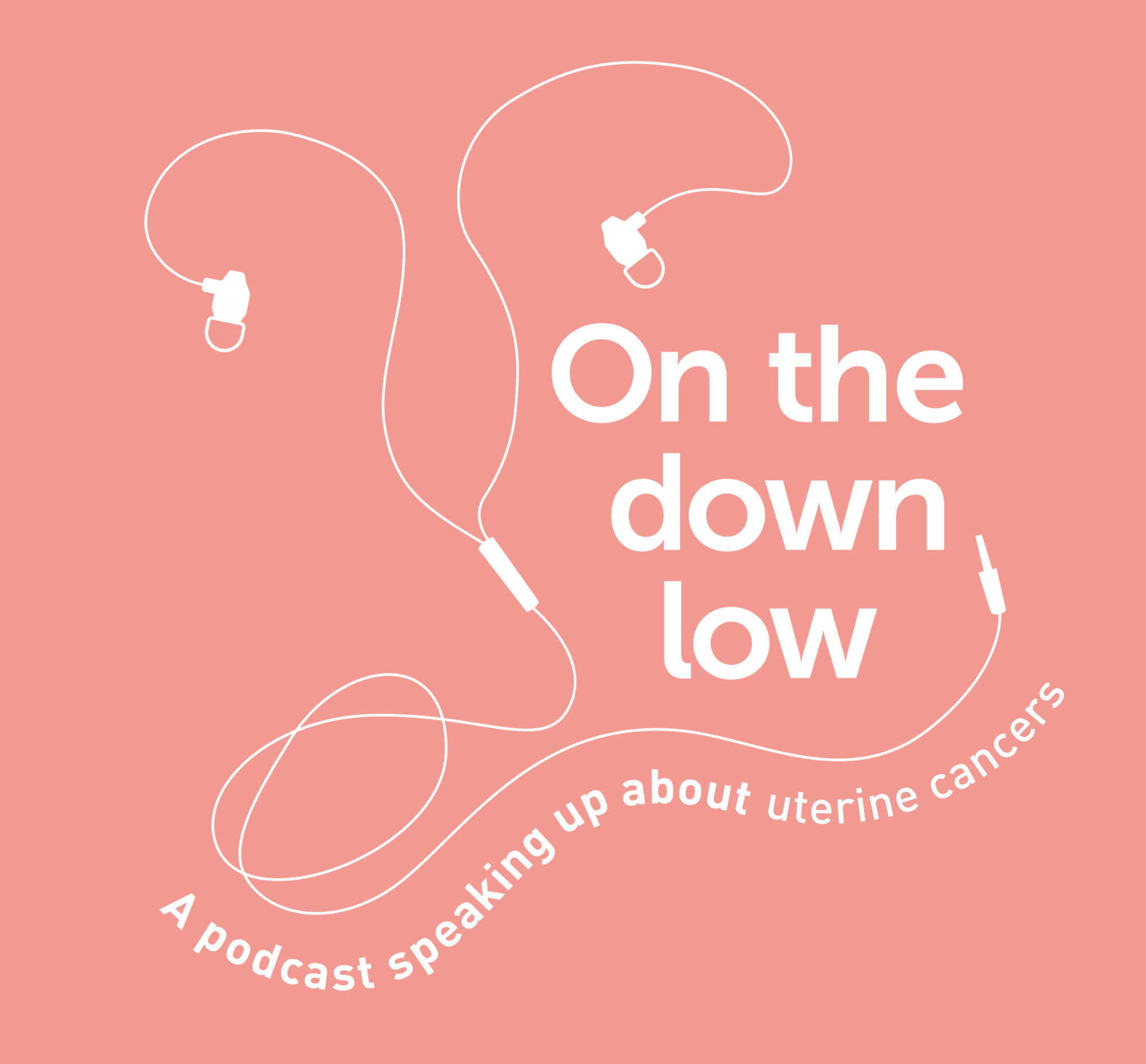 On the Down Low Podcast - Season 2: Uterine Cancers